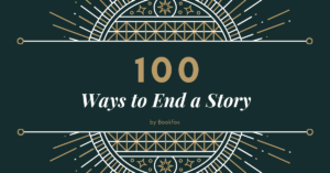 100 Ways to End a Story (with examples) - Bookfox