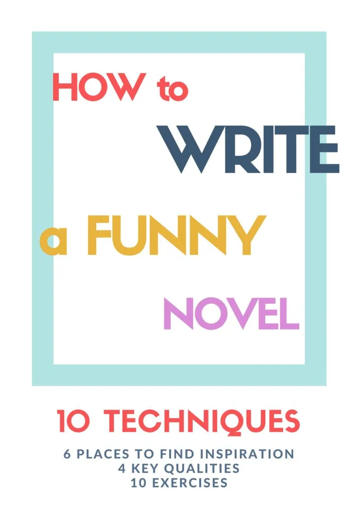 How To Write A Funny Novel (4 Key Qualities, 10 Techniques) - Bookfox