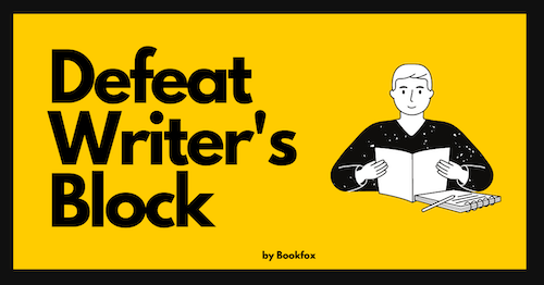 Defeat Writer's Block (25 Tips You've Never Heard)