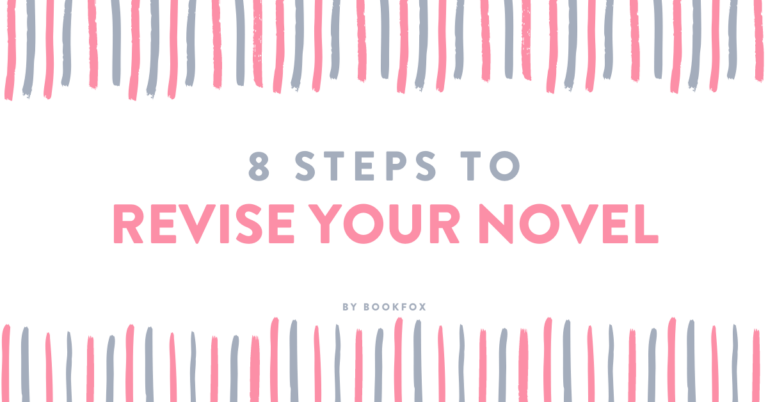 8 Steps to Revise Your Novel (Without Losing its Essence) - Bookfox