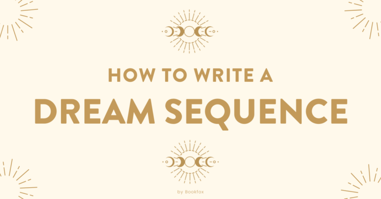 8 Ways to Write a Dream Sequence - Bookfox