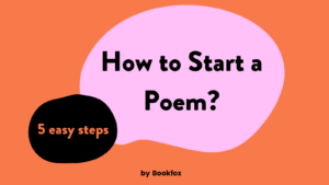 How to Start a Poem? 5 Easy Steps - Bookfox