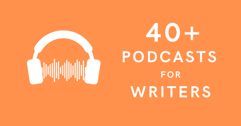 40+ Writing Podcasts To Teach and Inspire - Bookfox