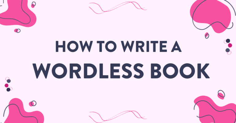 How to Craft a Wordless Children's Book - Bookfox