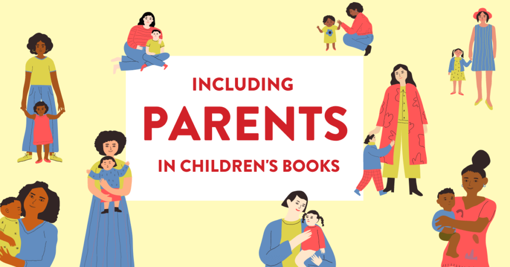 Including (and Excluding) Parents in Children's Books - Bookfox